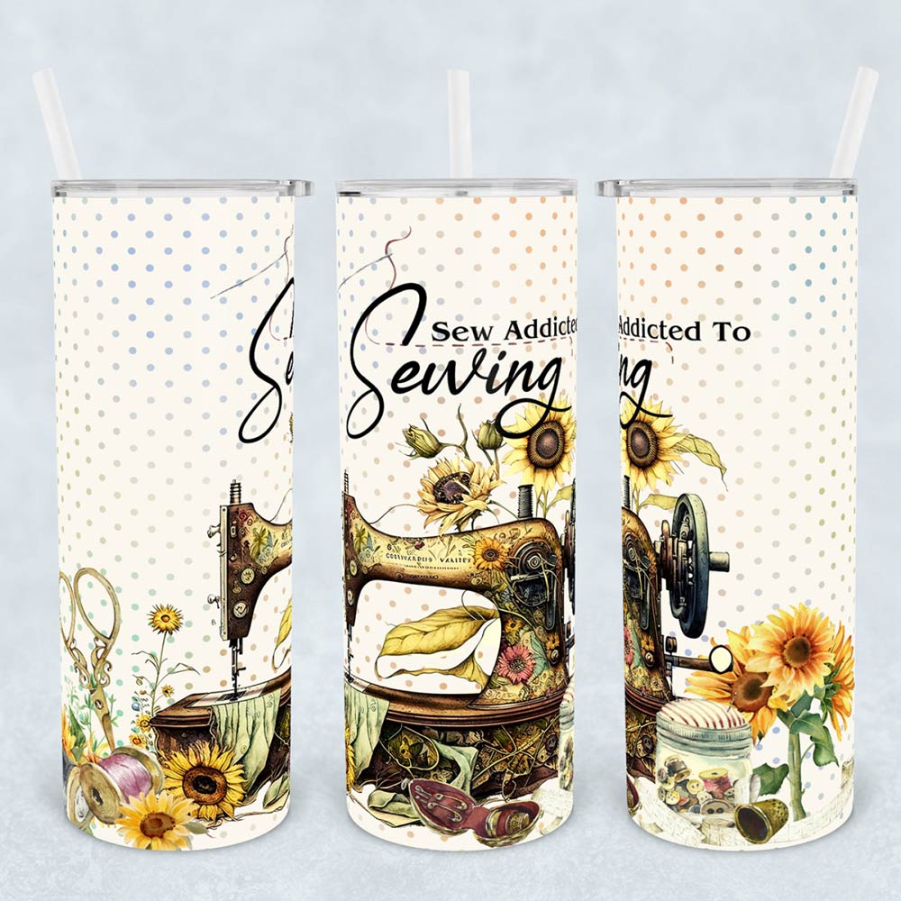 Sew Addicted To Sewing Tumbler – Keepsake Quilting