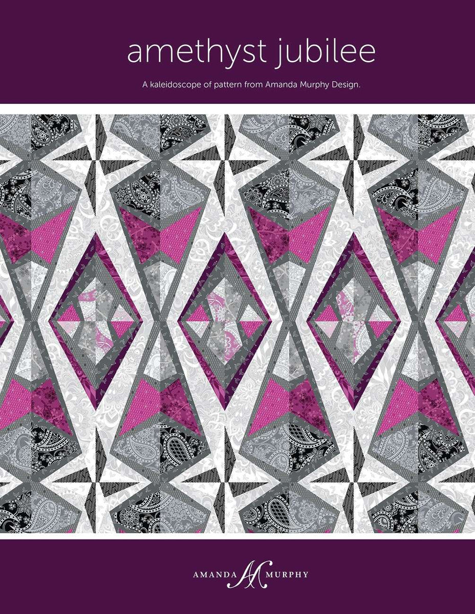 Amethyst Jubilee Quilt Pattern by Amanda Murphy – Keepsake Quilting