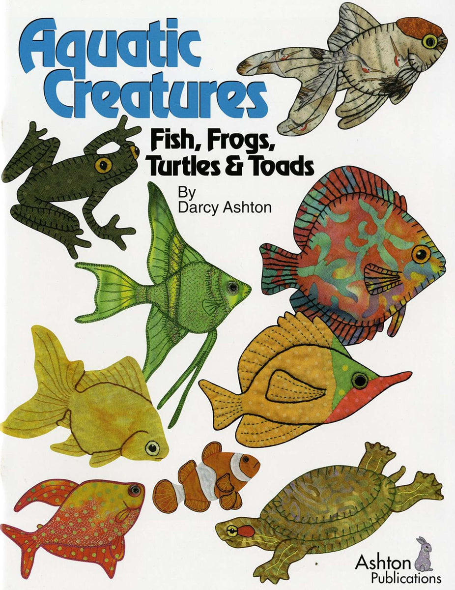 Aquatic Creatures Fish, Frogs, Turtles & Toads – Keepsake Quilting