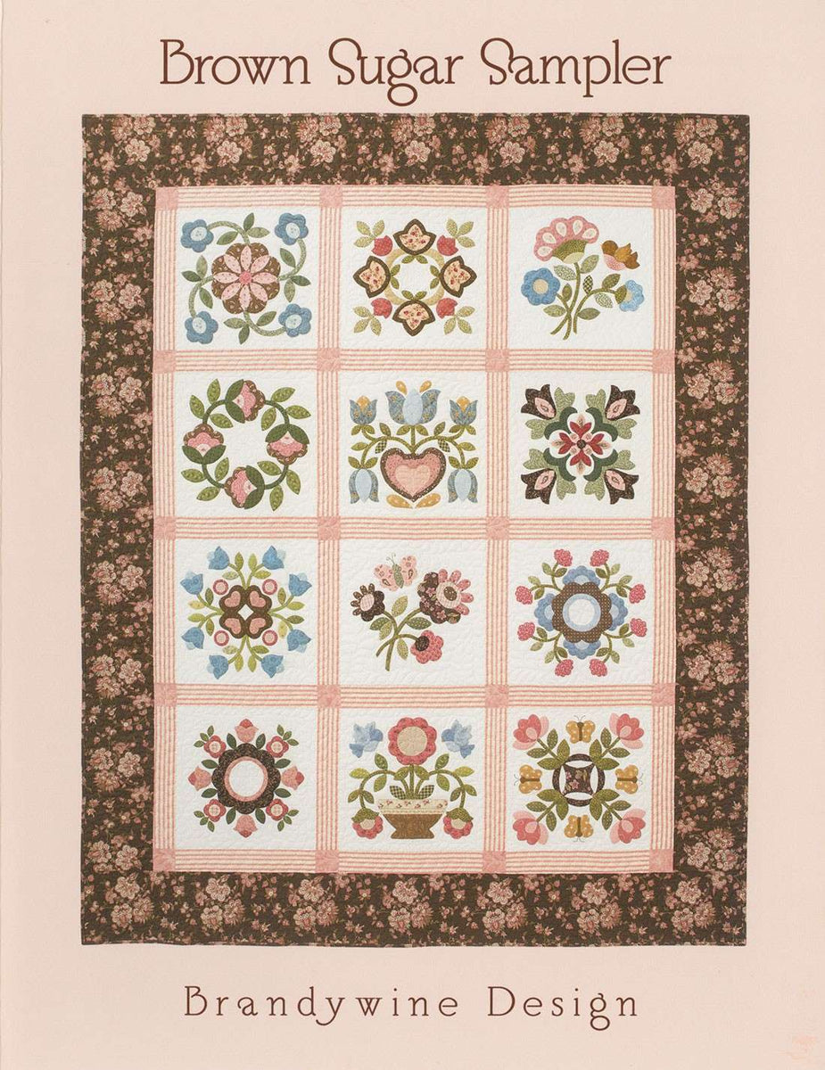 Brown Sugar Sampler Quilt Pattern by Brandywine Design – Keepsake Quilting