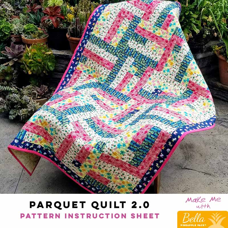 Parquet Quilt 2.0 - Bella Pineapple Pack Pattern – Keepsake Quilting